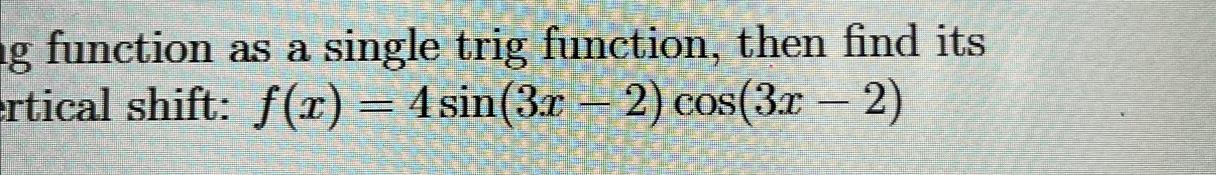 Solved If Function As A Single Trig Function Then Find Its 3446