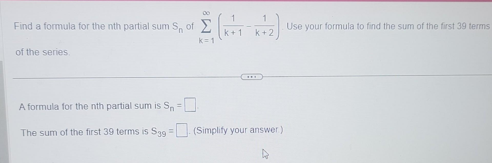 Solved Find a formula for the nth partial sum Sn of | Chegg.com