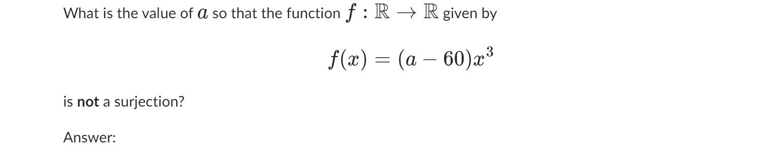 Solved What is the value of a ﻿so that the function f:R→R | Chegg.com