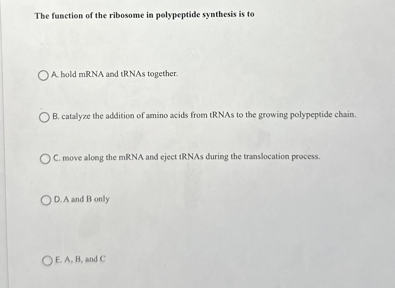 Solved The function of the ribosome in polypeptide synthesis | Chegg.com