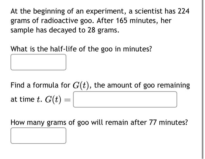 Solved At the beginning of an experiment, a scientist has | Chegg.com