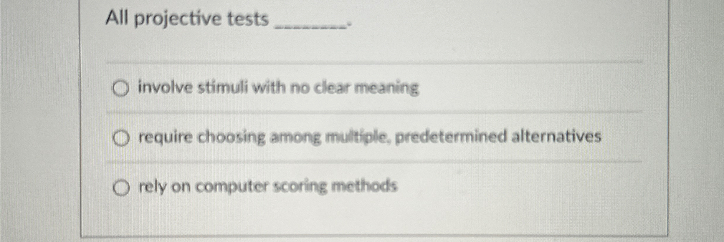 Solved All projective tests q,q,involve stimuli with no | Chegg.com