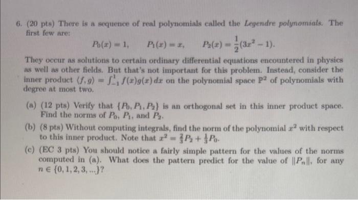 Solved 6. (20 pts) There is a sequence of real polynomials | Chegg.com