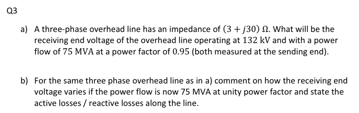 Q3a) ﻿A three-phase overhead line has an impedance of | Chegg.com