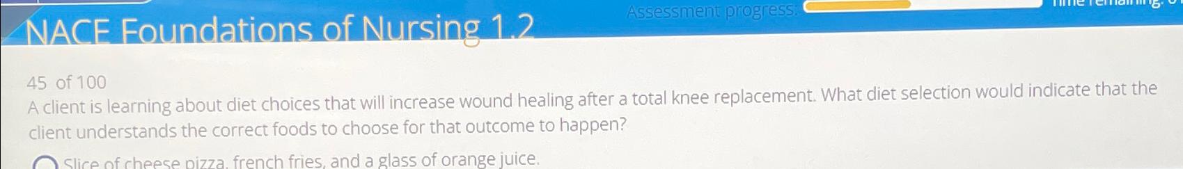Solved NACF Foundations of Nursing 1.245 ﻿of 100A client is | Chegg.com