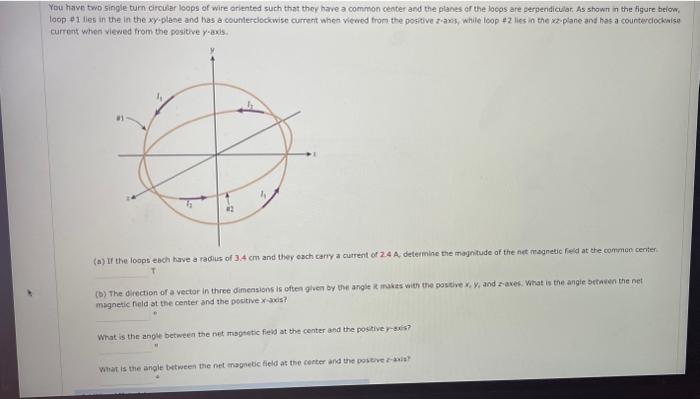 Solved You have two single turn circular loops of wire | Chegg.com