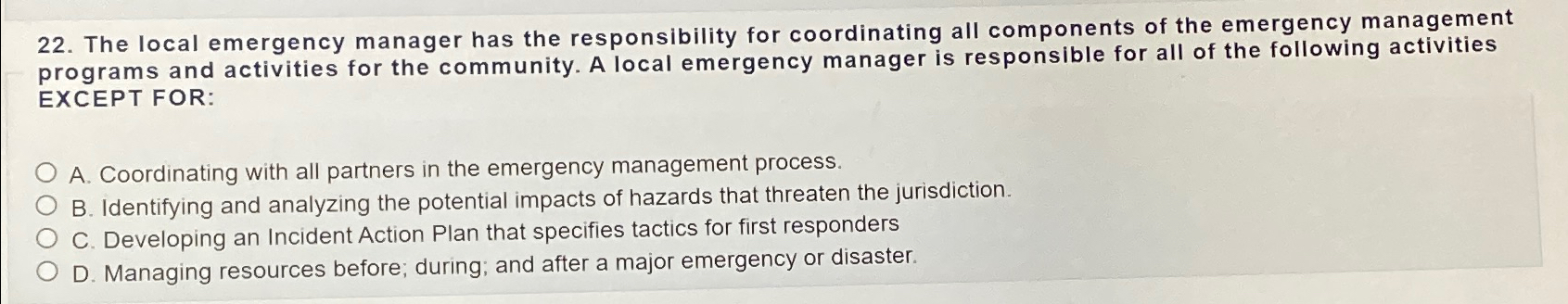 Solved The local emergency manager has the responsibility | Chegg.com