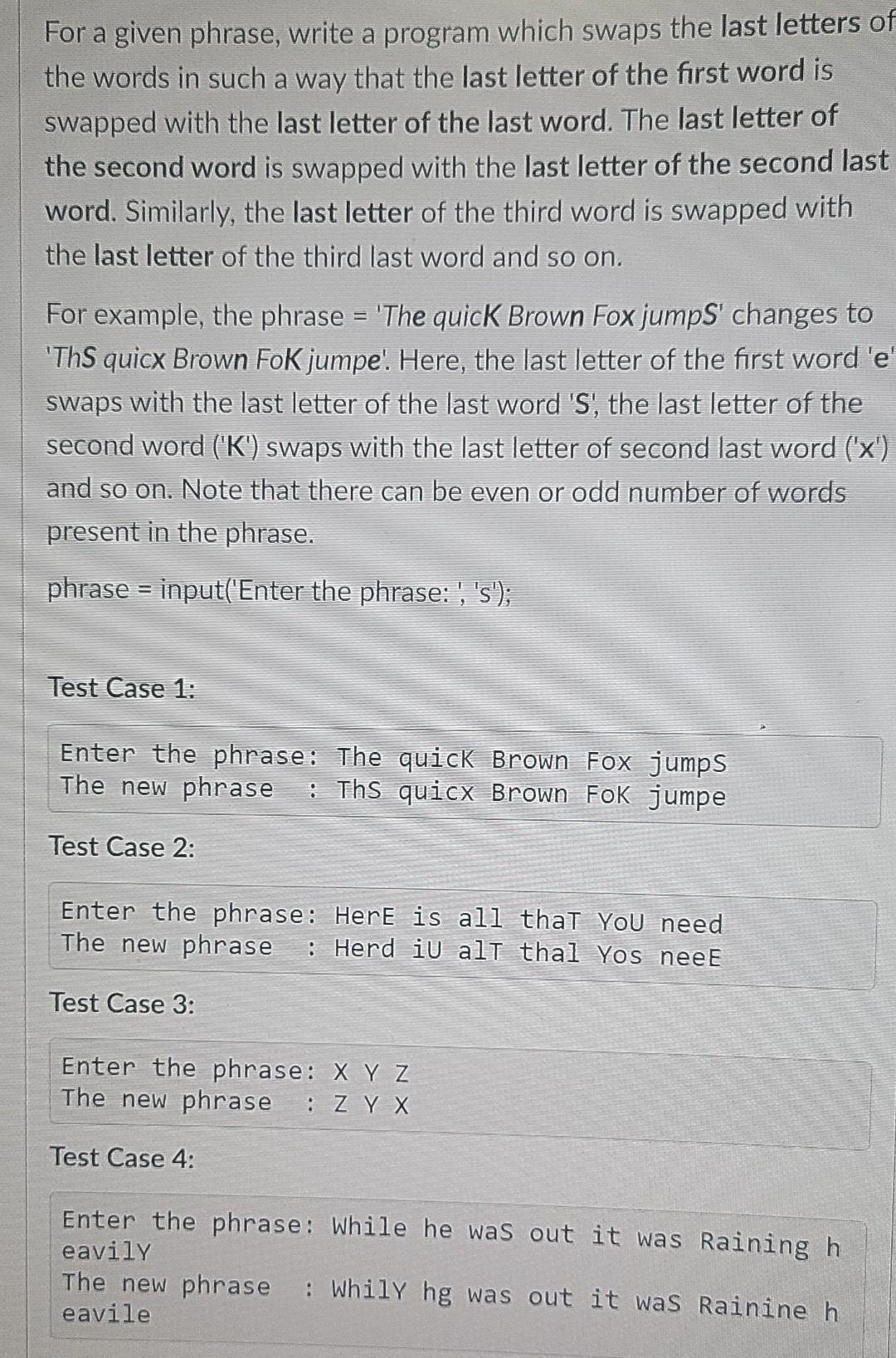 Solved For a given phrase, write a program which swaps the | Chegg.com