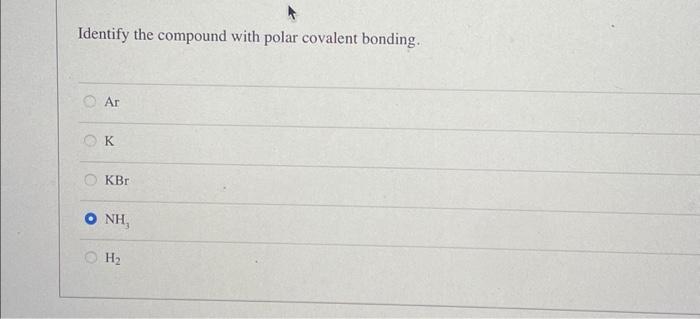 Solved Identify the compound with polar covalent bonding. Ar | Chegg.com