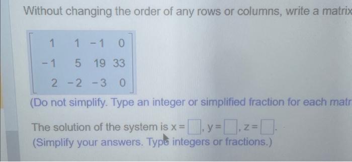 Solved Without changing the order of any rows or columns, | Chegg.com