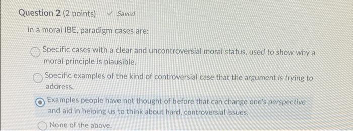 Solved In a moral IBE, paradigm cases are: Specific cases | Chegg.com