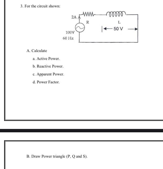 Solved 3. For the circuit shown: A. Calculate a. Active | Chegg.com