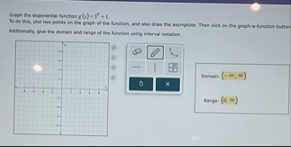 Graph the exponential function g(x)=3x 1 ．To 90 | Chegg.com