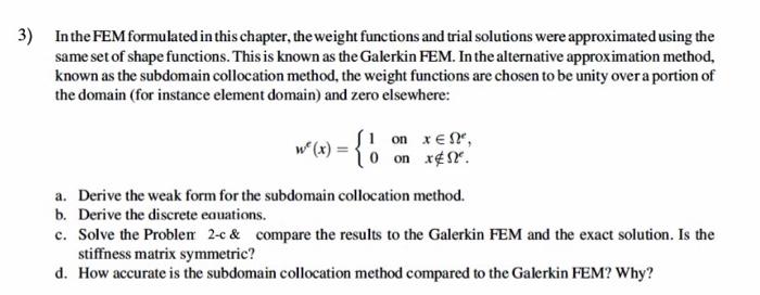 Solved In the FEM formulated in this chapter, the weight | Chegg.com