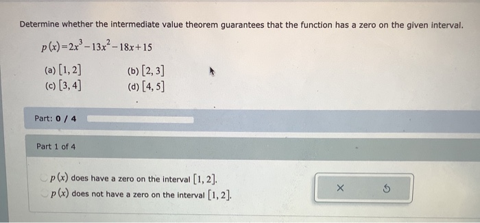 Solved Determine whether the intermediate value theorem | Chegg.com