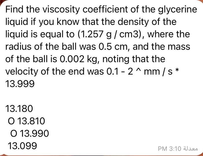 Solved Find the viscosity coefficient of the glycerine | Chegg.com