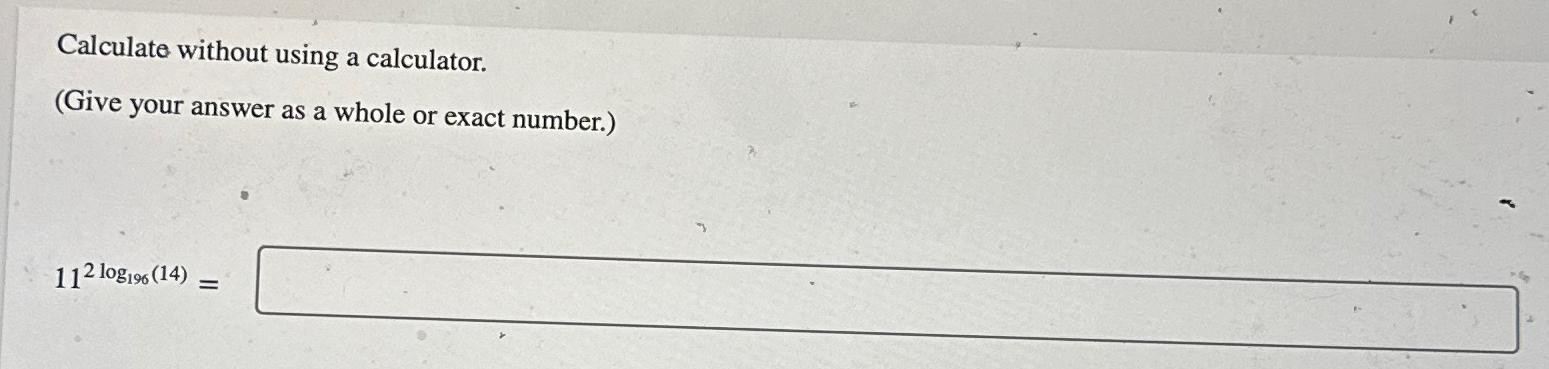 Solved Calculate without using a calculator.(Give your | Chegg.com