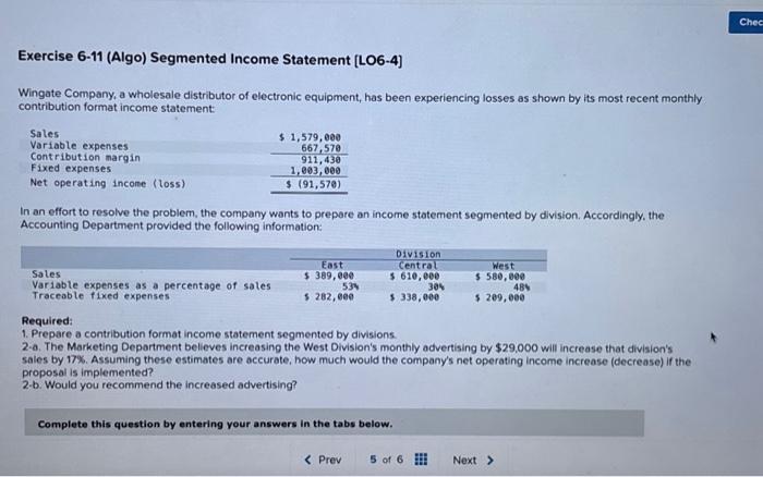 Exercise 6-11 (Algo) Segmented Income Statement | Chegg.com