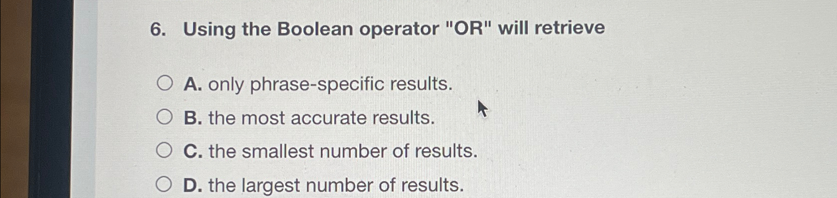 Solved Using the Boolean operator "OR" ﻿will retrieveA. | Chegg.com
