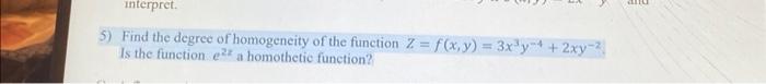 Solved 5) Find the degree of homogeneity of the function | Chegg.com