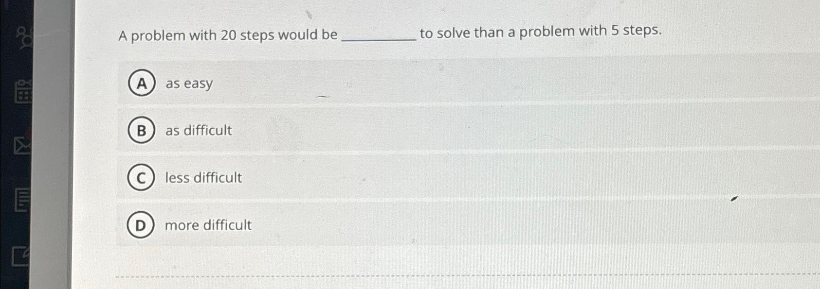 Solved A problem with 20 ﻿steps would be to solve than a | Chegg.com