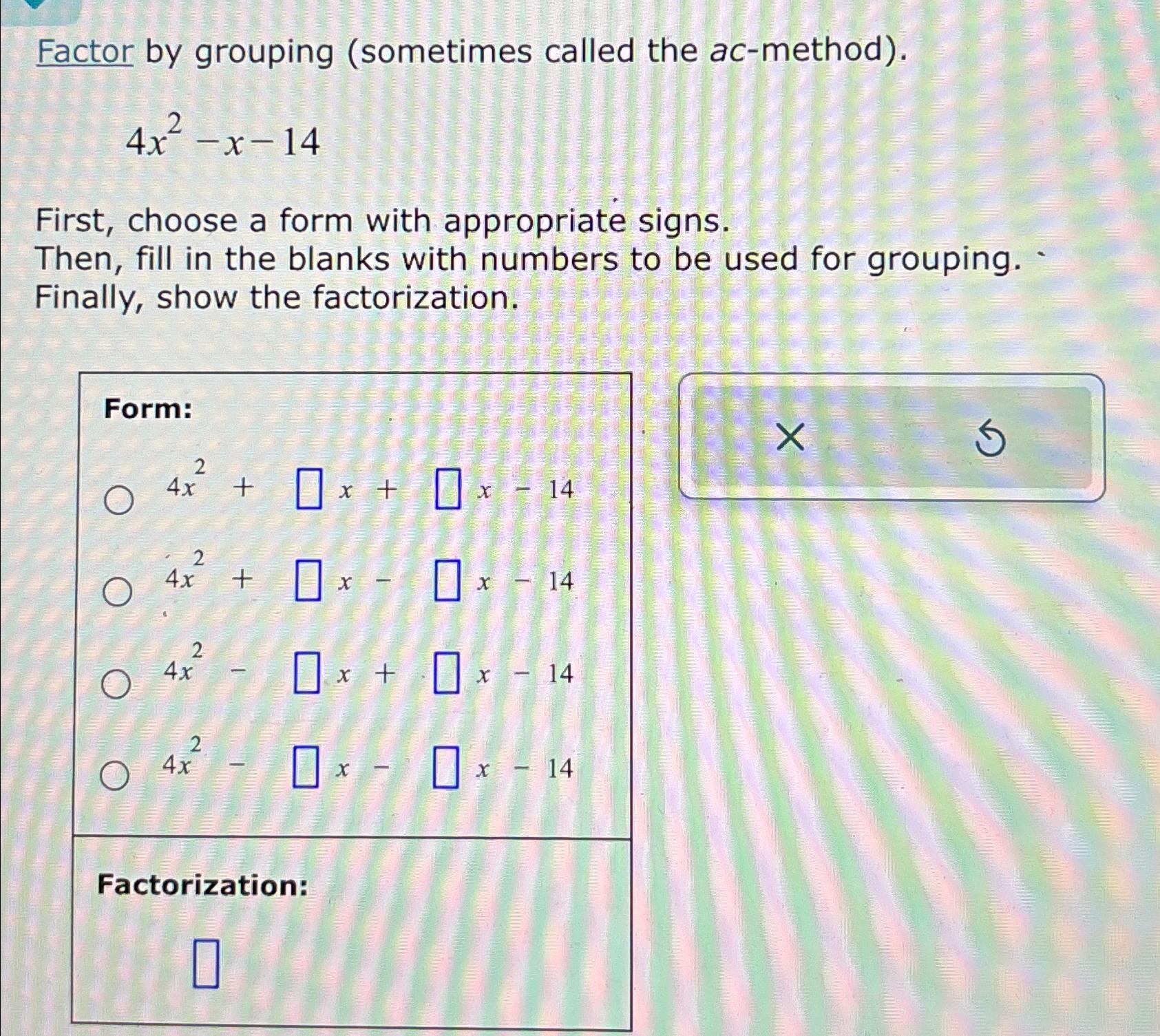 Solved Factor by grouping (sometimes called the | Chegg.com