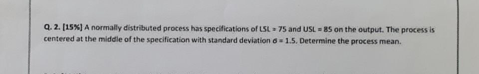 Solved A normally distributed process has specifications of | Chegg.com