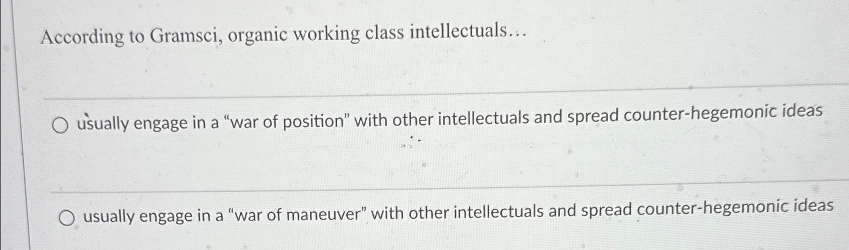 Solved According to Gramsci, organic working class | Chegg.com