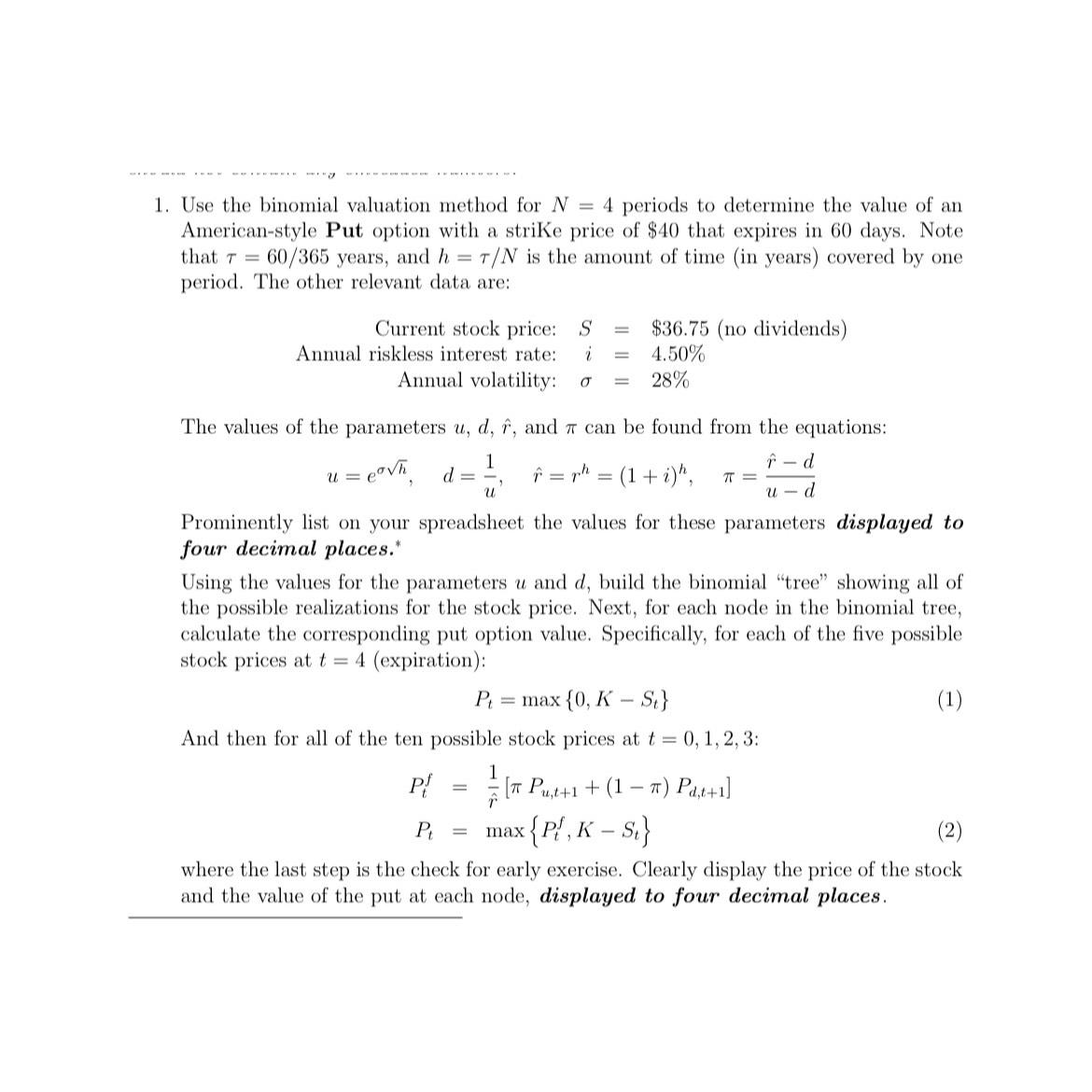 Solved Use the binomial valuation method for N=4 ﻿periods to | Chegg.com