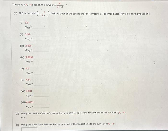 Solved The point P(4,−4) lies on the curve y=3−x4. (a) If Q | Chegg.com