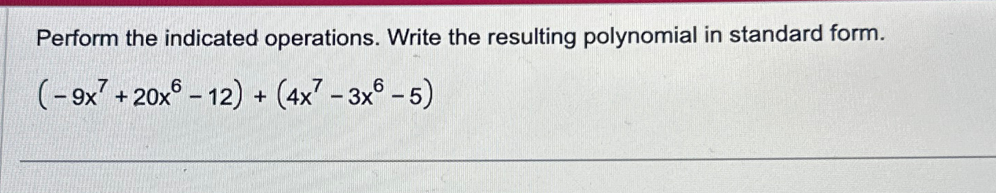Solved Perform the indicated operations. Write the resulting | Chegg.com