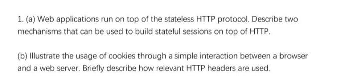 Solved 1. (a) Web applications run on top of the stateless | Chegg.com