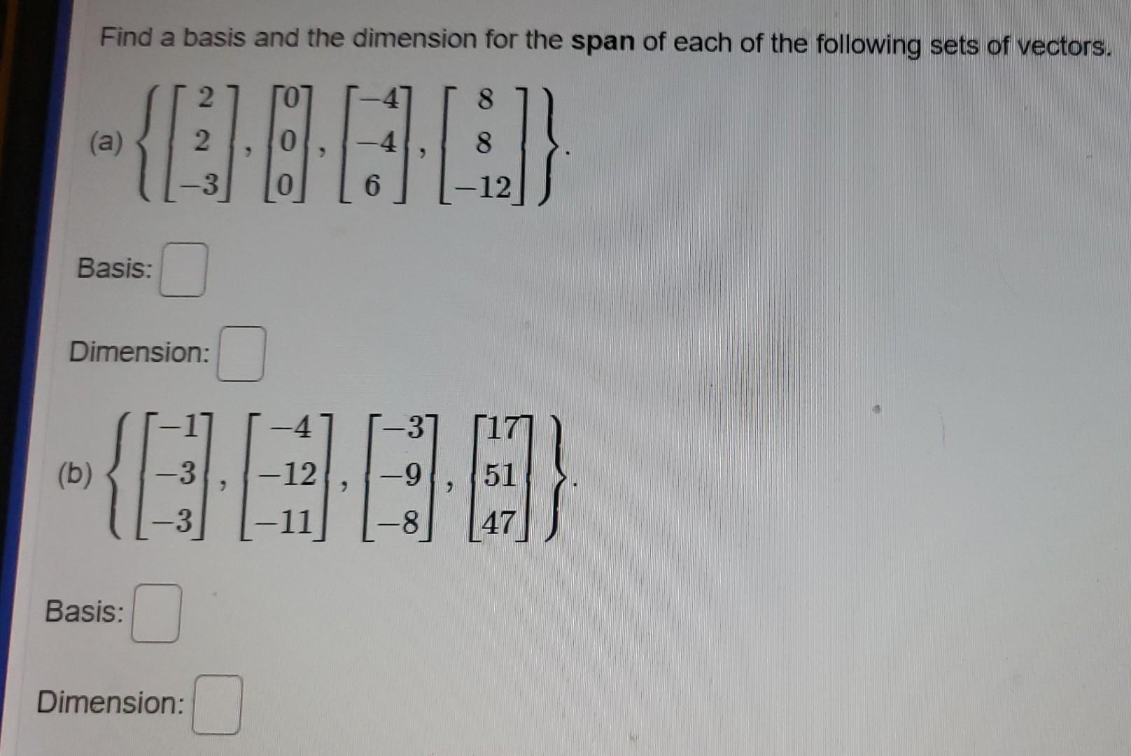 Solved Find a basis and the dimension for the span of each | Chegg.com