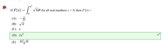 Solved 30. If F(x)=∫4x2tdt for all real numbers x>0, then | Chegg.com