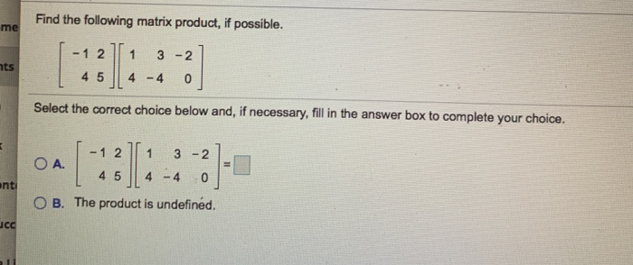 Solved Find the following matrix product, if it exists. me | Chegg.com