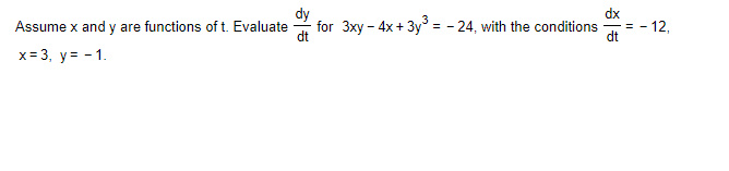 Solved Assume x ﻿and y ﻿are functions of t. ﻿Evaluate dydt | Chegg.com