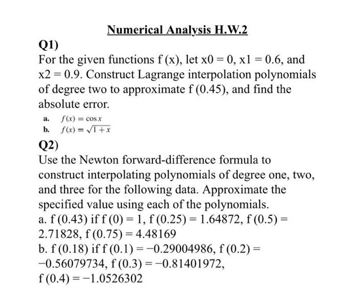 Solved Q1) Numerical Analysis H.W.2 For the given functions | Chegg.com