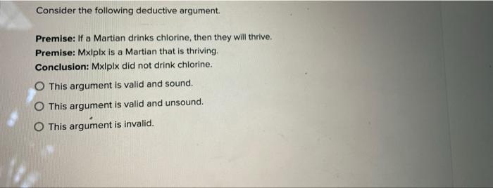Solved Consider the following deductive argument. Premise: | Chegg.com