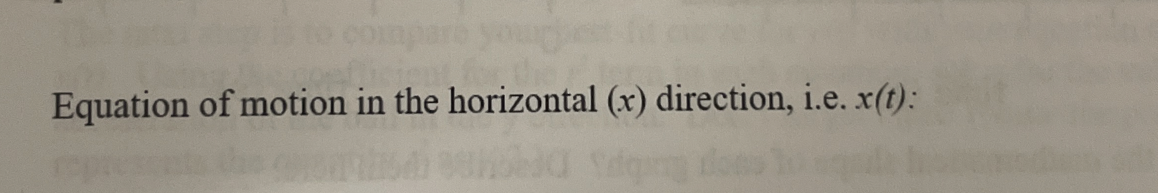 Solved Equation of motion in the horizontal (x) ﻿direction, | Chegg.com