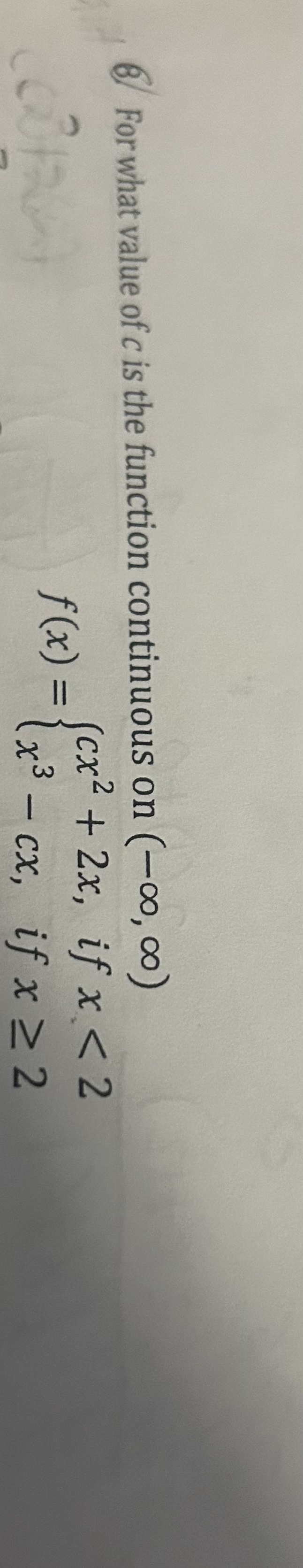 Solved For what value of c ﻿is the function continuous on | Chegg.com