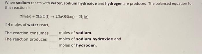Solved When sodium reacts with water, sodium hydroxide and | Chegg.com