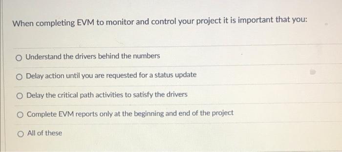 When completing EVM to monitor and control your | Chegg.com