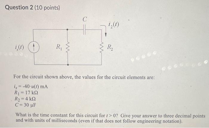 Solved Question 2 (10 points) For the circuit shown above, | Chegg.com