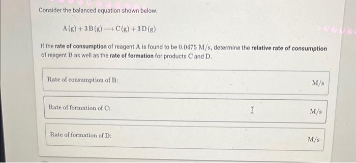 Solved Consider the balanced equation shown below: A(g)+3 B( | Chegg.com