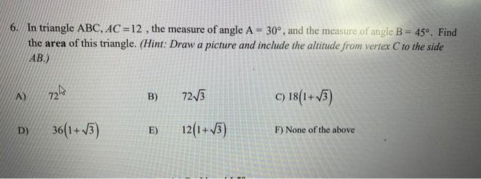 Solved 6. In triangle ABC,AC=12, the measure of angle A=30∘, | Chegg.com