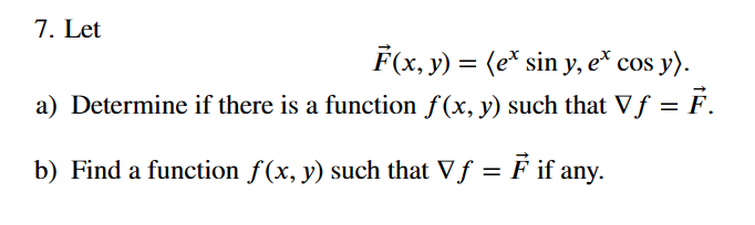 Solved Letvec(F)(x,y)=(:exsiny,excosy:).a) ﻿Determine if | Chegg.com