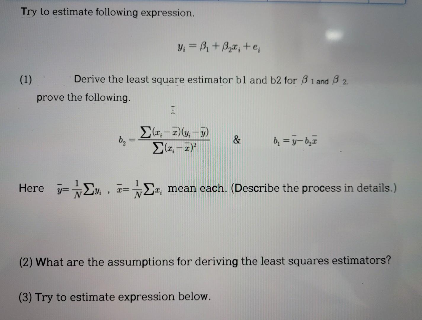 Solved Try to estimate following expression. yi=β1+β2xi+ei | Chegg.com