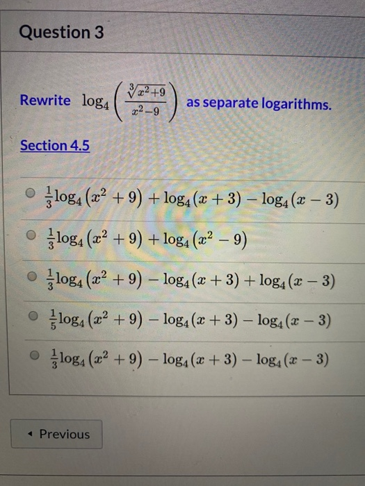Solved Question 3 Rewrite log2 (2+0) as separate logarithms. | Chegg.com