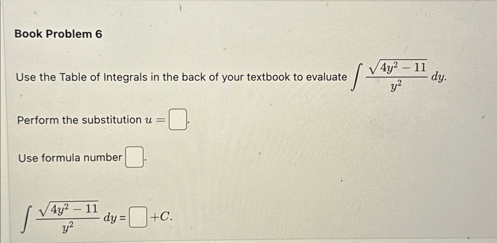 Solved Book Problem 6Use the Table of Integrals in the back | Chegg.com