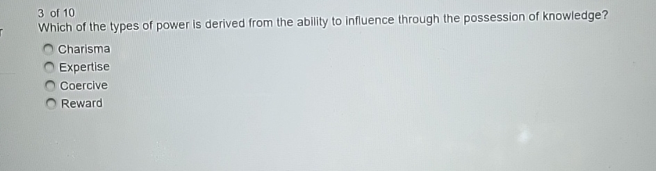 Solved 3 ﻿of 10Which of the types of power is derived from | Chegg.com